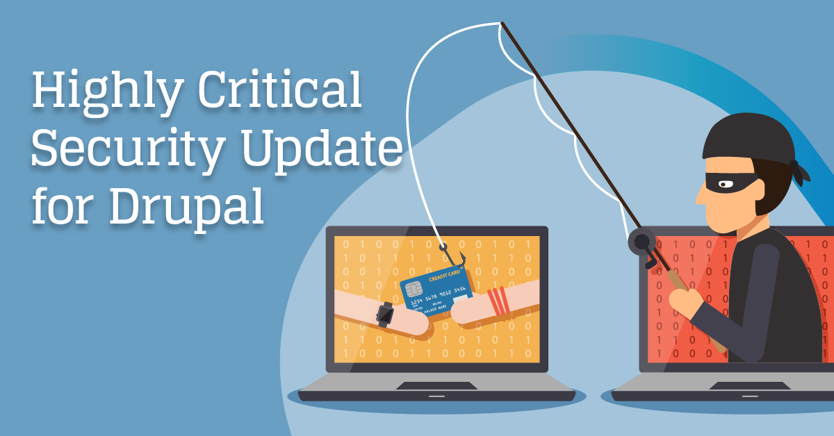 Highly Critical Security Update for Drupal - Cheeky Monkey Media Highly Critical Security Update for Drupal - Cheeky Monkey Media
